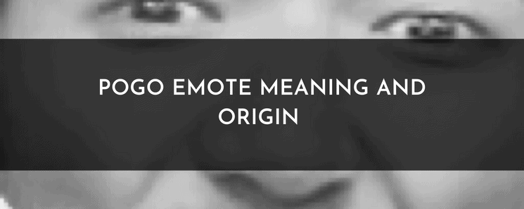 PogO Emote Meaning and Origin